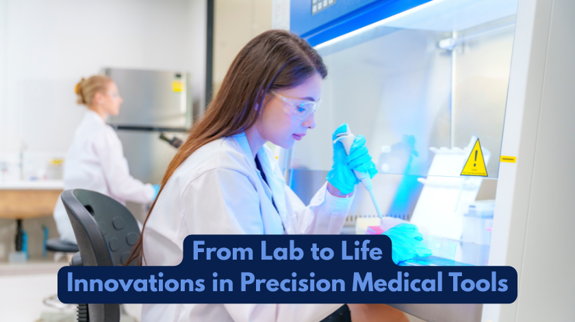 From Lab to Life: Innovations in Precision Medical Tools - jposting